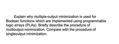 Solved Explain Why Multiple Output Minimization Is Used For