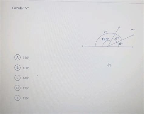 Calcular X A 150 B 160 C 140 D 170 E 130 StudyX