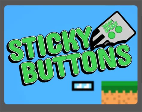 Sticky Buttons By Tippernockey