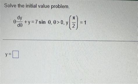 Solved Solve The Initial Value Problem Chegg