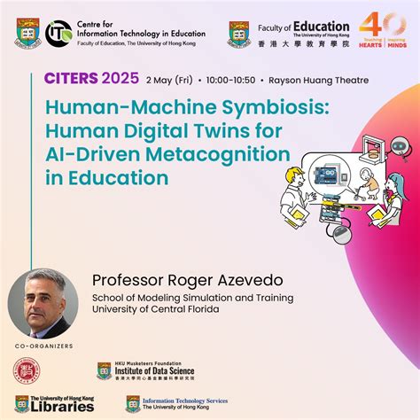 Faculty Of Education Hku 𝐂𝐈𝐓𝐄𝐑𝐒 𝟐𝟎𝟐𝟓 𝐊𝐞𝐲𝐧𝐨𝐭𝐞 𝐒𝐩𝐞𝐞𝐜𝐡 𝟏 𝐇𝐮𝐦𝐚𝐧 𝐌𝐚𝐜𝐡𝐢𝐧𝐞 𝐒𝐲𝐦𝐛𝐢𝐨𝐬𝐢𝐬 𝐇𝐮𝐦𝐚𝐧