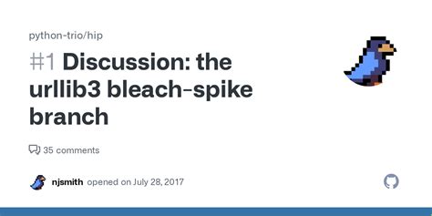 discussion the urllib3 bleach spike branch · issue 1 · python trio hip · github