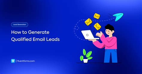 How To Generate Qualified Email Leads Top Strategies Tools Fluent