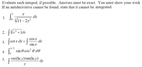 Solved Evaluate Each Integral If Possible Answers Must Be Chegg