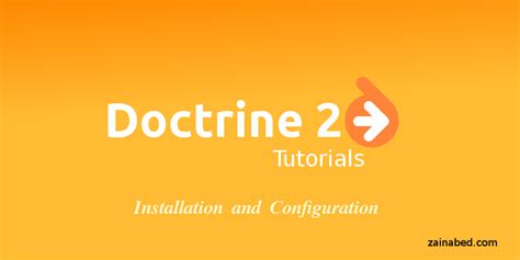 Doctrine2 Installation Configuration Zainabed