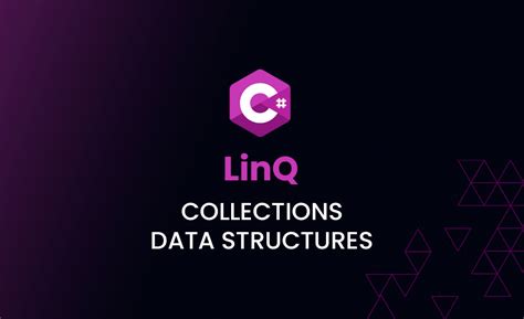 C Linq Collections And Data Structures Bytehide