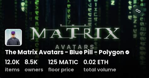 The Matrix Avatars Blue Pill Polygon Collection Opensea