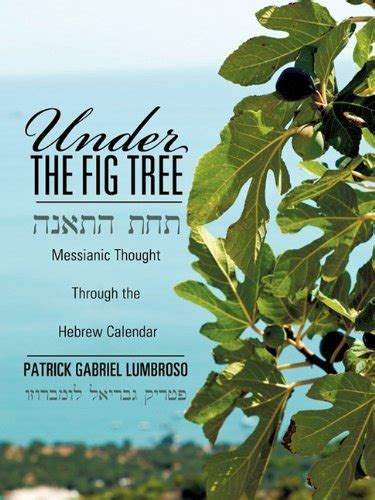 Under The Fig Tree Patrick Gabriel Lumbroso 9781609574277