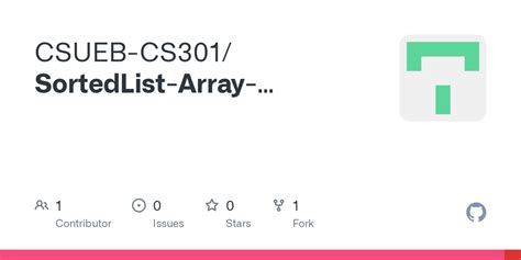 Github Csueb Cs301sortedlist Array Template