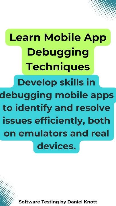 Learn Mobile App Debugging Techniques Softwaretesting Mobiletesting