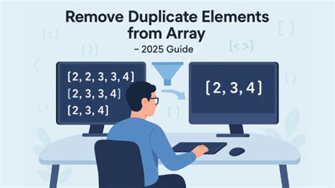 How To Remove Duplicates From Array In 2025 🧠 5 Easy Methods With Code Examples Kaashiv