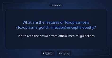 What Are The Features Of Toxoplasmosis Toxoplasma Gondii Infection Encephalopathy