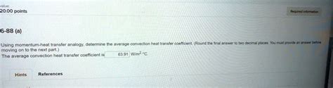 Solved 20 00 Points 6 88 A Using Momentum Heat Transfer Analogy