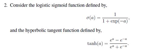 2 consider the logistic sigmoid function defined by