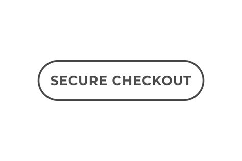 Secure Checkout Button Speech Bubble Banner Label Secure Checkout Vector Art At Vecteezy