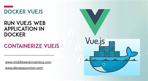 dockerizing your vue application — the easy way by saravak