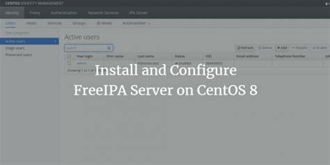 Install And Configure Freeipa Server On Centos 8