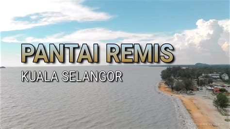 Pantai Remis Jeram Kuala Selangor Cc By 30 Free Footage Youtube