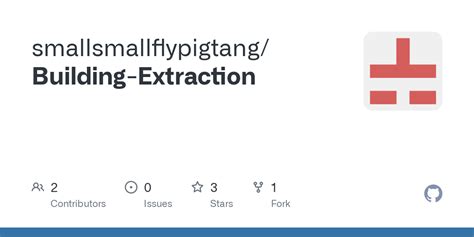 GitHub Smallsmallflypigtang Building Extraction