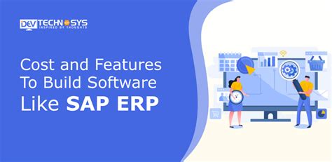 Know The Cost And Features To Build Software Like Sap Erp