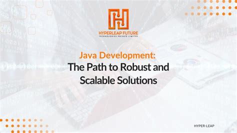 hyperleap future technologies on linkedin java development the path to robust and scalable