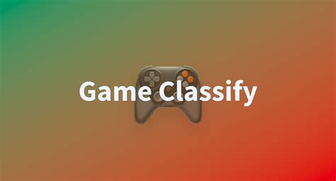 Game Classify A Hugging Face Space By Pastelite