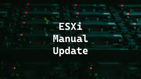 ESXi Manual Update TheDXT