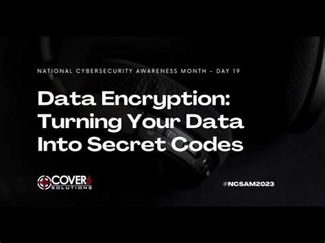 Cover6 Solutions On Linkedin Data Encryption Turning Your Data Into