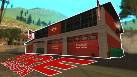 SAMP Mapping Fire Station YouTube