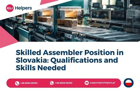 Skilled Assembler Position In Slovakia Qualifications And Skills