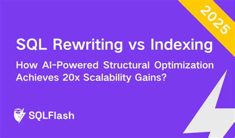 Sql Rewriting Vs Indexing How Ai Powered Structural Optimization
