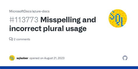 Misspelling And Incorrect Plural Usage · Issue 113773 · Microsoftdocs