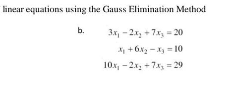 Solved Linear Equations Using The Gauss Elimination Method