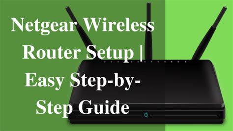 Netgear Wireless Router Setup Easy Step By Step Guide