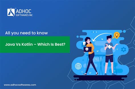 Java Vs Kotlin Which Is Best Adhoc Softwares Private Limited