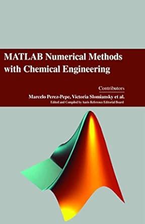Buy Matlab Numerical Methods With Chemical Engineering Book Online At