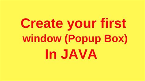 How To Create A Windowpop Up Box In Java Youtube