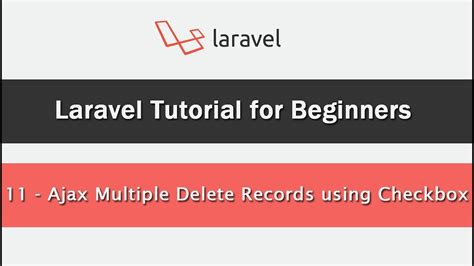 Ajax Multiple Delete Records Using Checkbox In Laravel Youtube