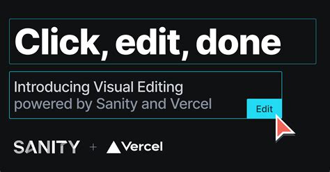 Click Edit Done Introducing Visual Editing Sanity