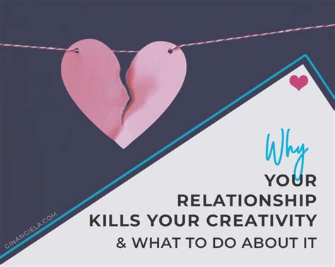 5 Reasons Why Your Relationship Kills Your Creativity And What To Do