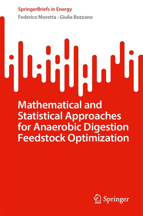Mathematical And Statistical Approaches For Anaerobic Digestion Feedstock