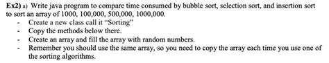 Solved Ex2 A Write Java Program To Compare Time Consumed