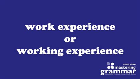 Work Experience Or Working Experience Which One Is Correct Mastering Grammar