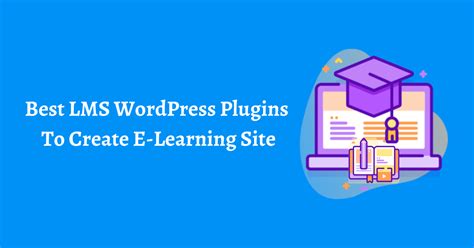 Best Lms Wordpress Plugins To Create E Learning Site