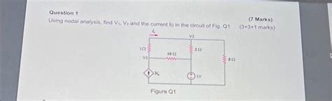 solved question 1 using nodal analysis find v1 v2 and the