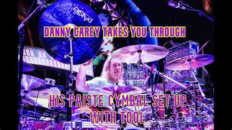 Danny Carey Takes You Through His Paiste Cymbal Set Up With The Tool Tour Youtube