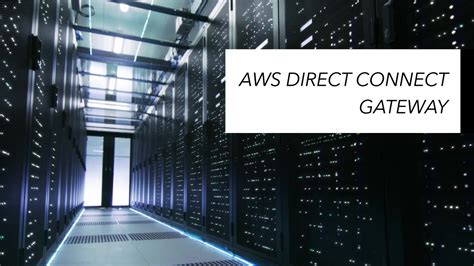 Aws Direct Connect Gateway