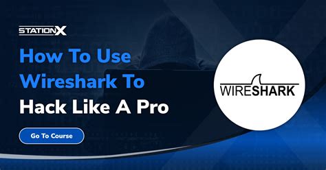 how to use wireshark to hack like a pro