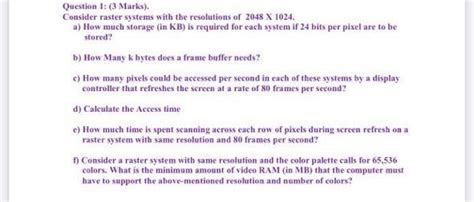 solved question 1 3 marks consider raster systems with