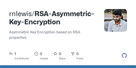 Github Rnlewisrsa Asymmetric Key Encryption Asymmetric Key